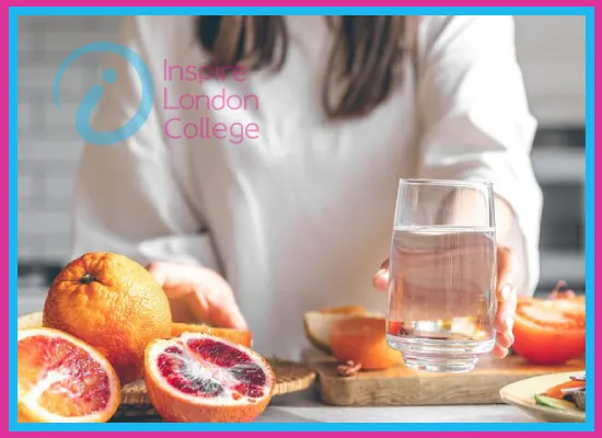 Nutrition / Fluids & Hydration - Inspire London College